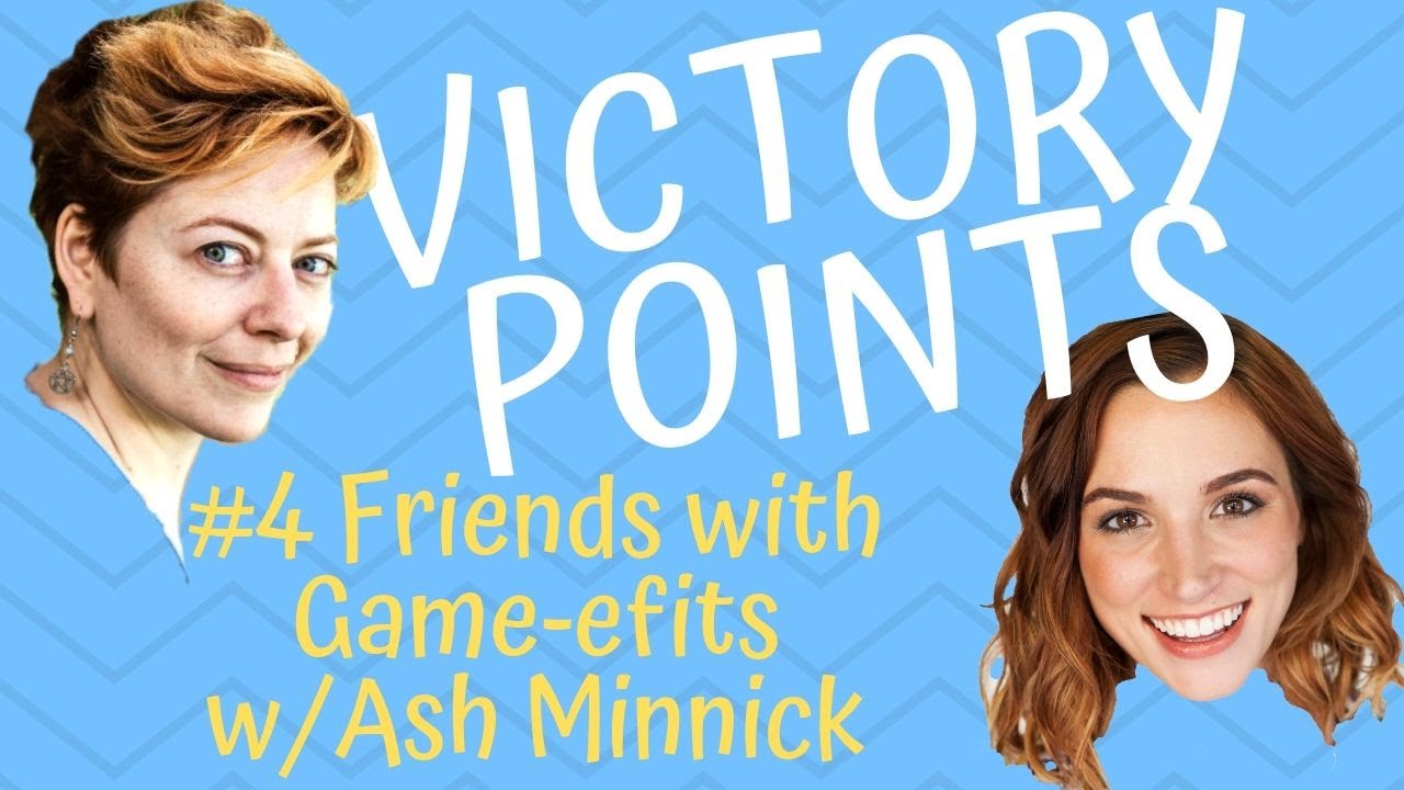 Friends with Game-efits w/ Ash Minnick | Victory Points #6 | Becca ...