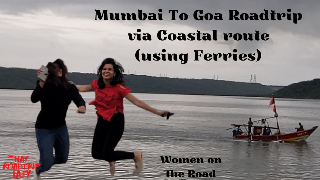 Mumbai to Goa via coastal/Konkan route (using ferries) Part 1 - YouTube