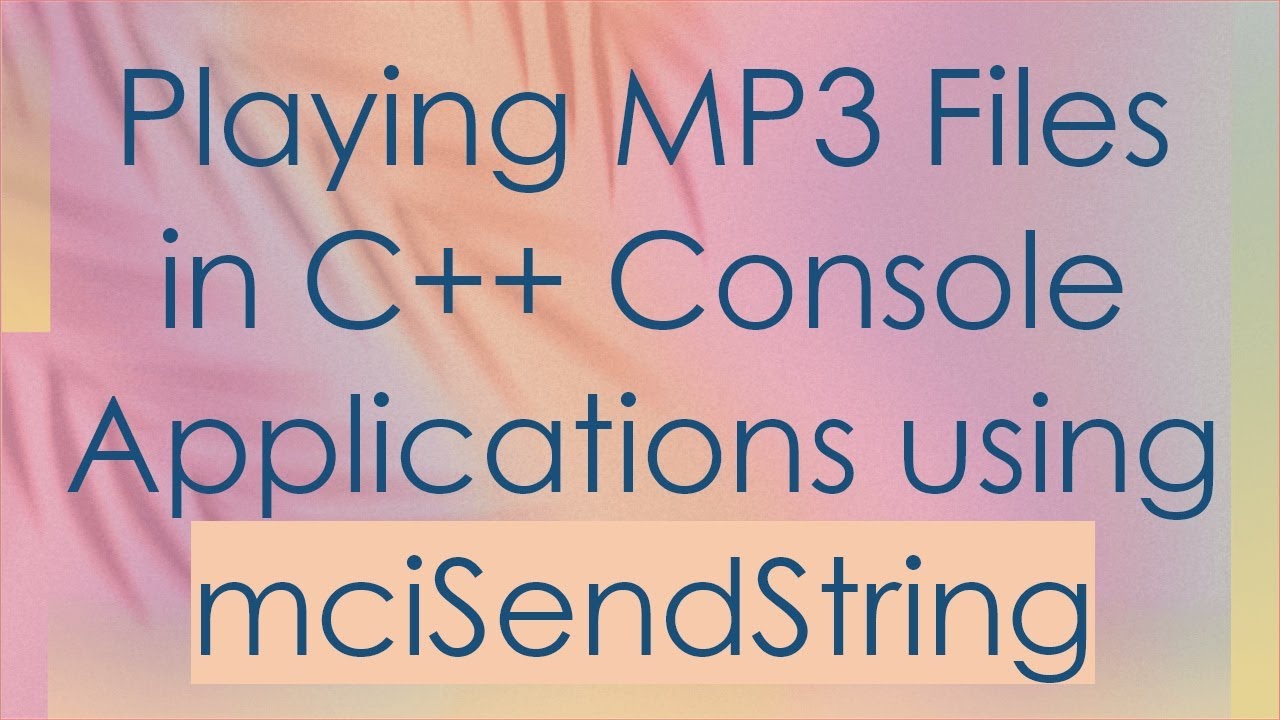 Playing MP3 Files in C+ + Console Applications using mciSendString - YouTube