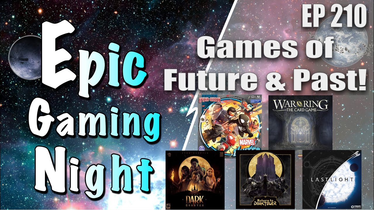 Epic Gaming Night EP 210 Games of Future & Past! - YouTube