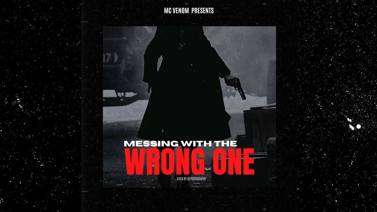 MC VENOM-MESSING WITH THE WRONG ONE|PROD BY Doz Beats|OFFICIAL MUSIC VIDEO - YouTube
