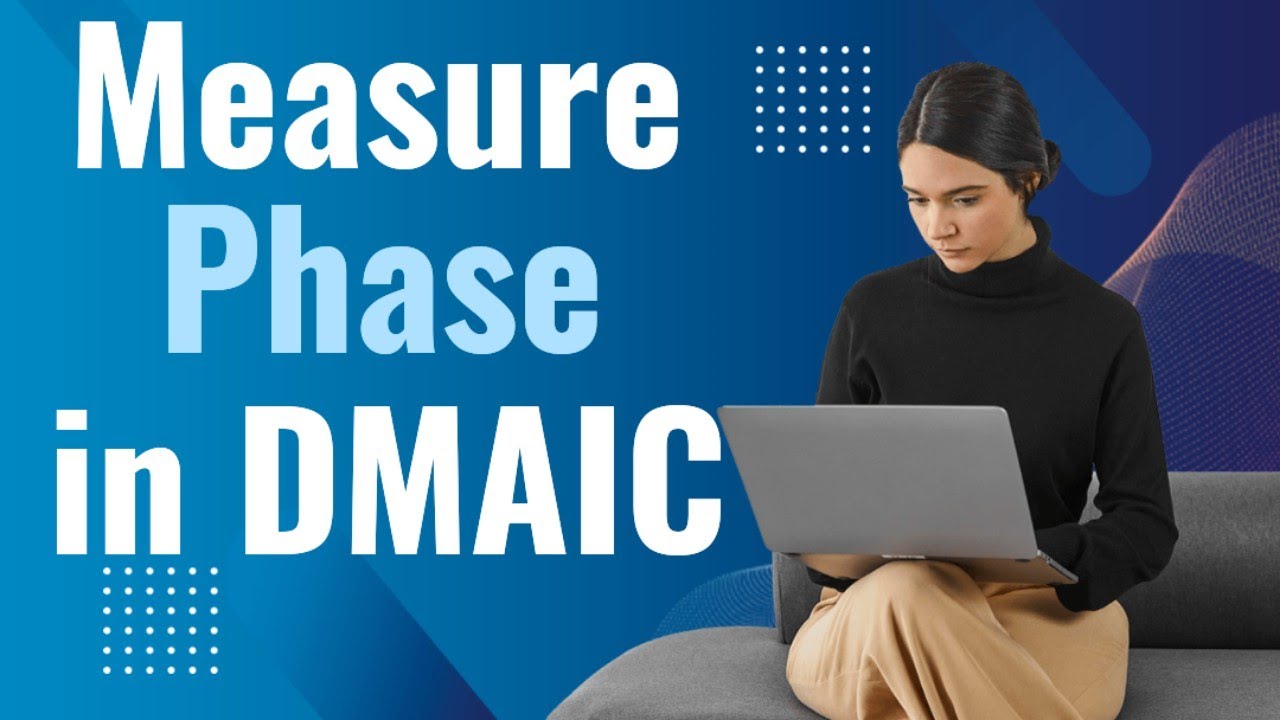 Measure Phase in DMAIC | DMAIC Methodology | Problem Solving | Challenges | Hindi Tutorial - YouTube
