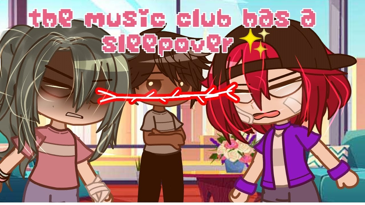 the music club has a sleepover 😴 °•||. (I love you) (A fanmade TMF ...
