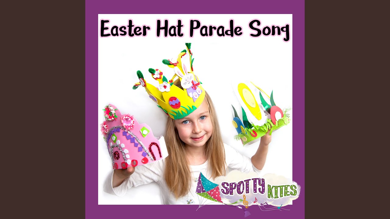 Easter Hat Parade Song - YouTube
