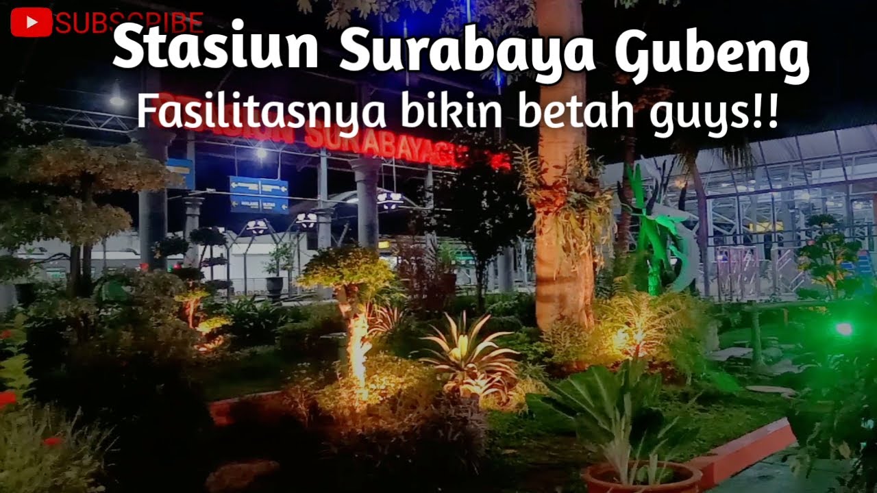 Stasiun Gubeng Surabaya || fasilitasnya mantap banget!! - YouTube