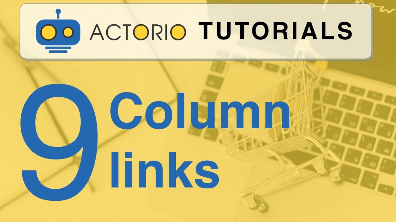 9. Actorio Tutorial - Column Links - YouTube
