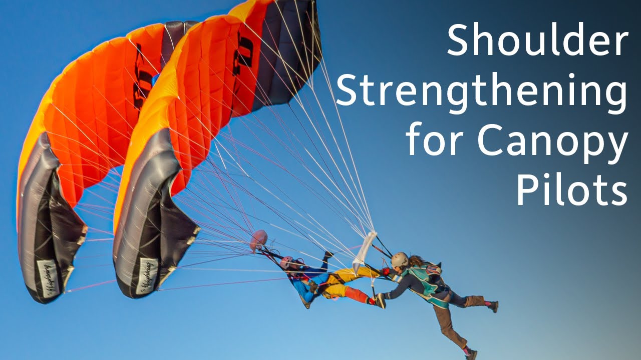Shoulder Strengthening for Skydiving Canopy Pilots - YouTube