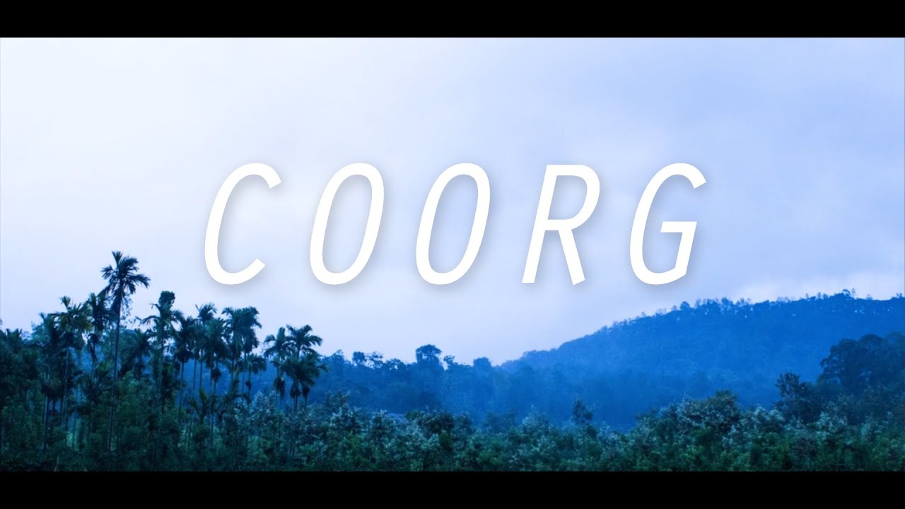 Coorg // July - YouTube