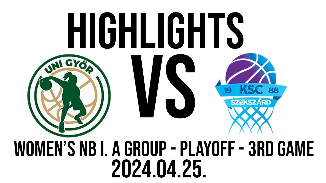 SERCO UNI Győr - TARR KSC Szekszárd - Women's NB I. A Group - PLAYOFF ...
