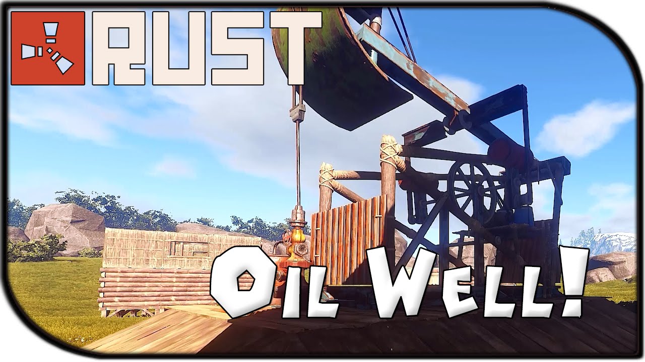 "OIL WELL!" - Rust Gameplay (Part 3) - YouTube