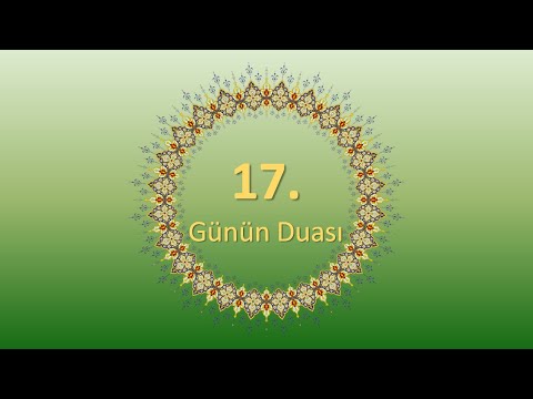17. Günün Duası | Ramazan Ayının Günlük Duaları