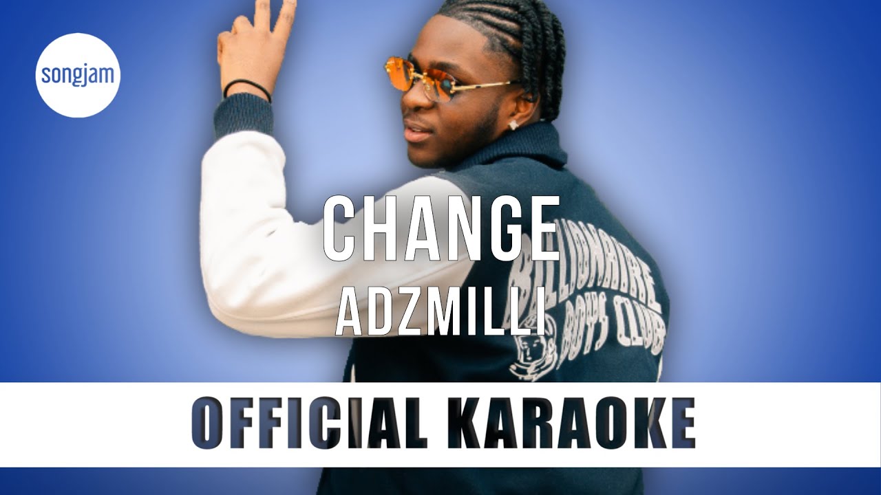 Adzmilli - Change (Official Karaoke Instrumental) | SongJam - YouTube