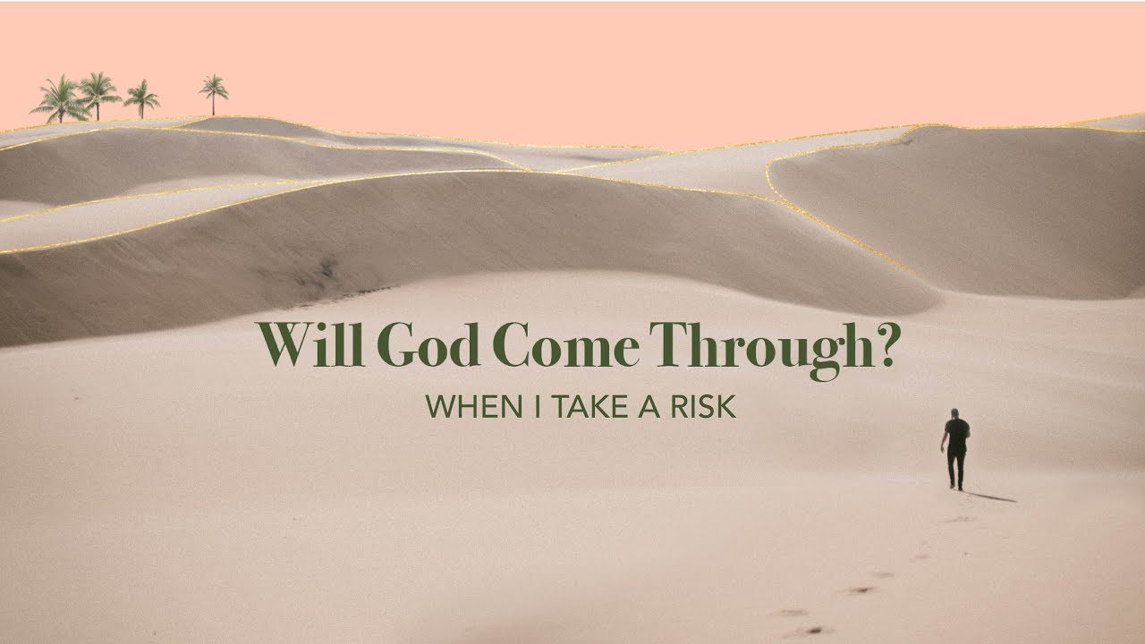When I Take A Risk // Will God Come Through? // Bob Merritt - YouTube
