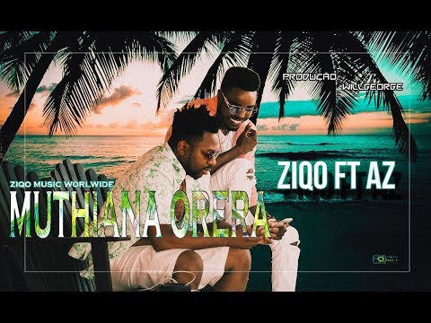 Ziqo Feat. Az - Muthiana Orera (Official HD)