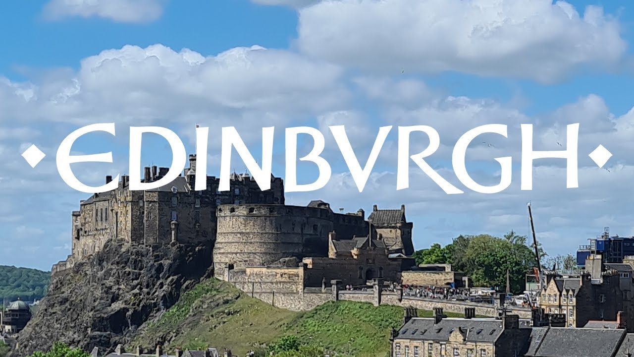 Travel Montage: Edinburgh [2022] - YouTube