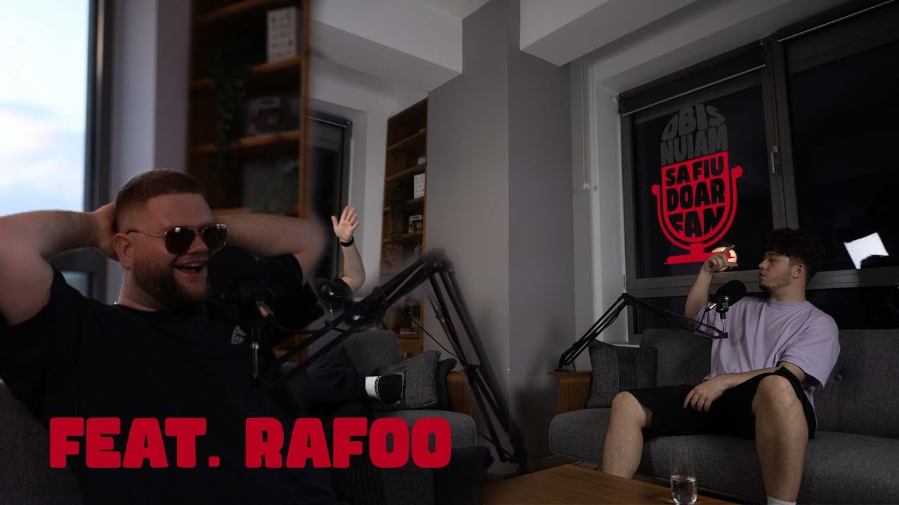 Obisnuiam sa fiu doar fan podcast #3 feat. Rafoo @Rafoo - YouTube