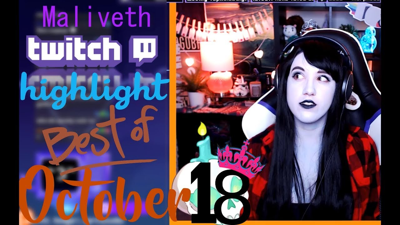 Maliveth Twitch Highlights October 2018 - YouTube
