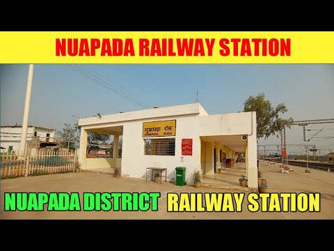 NUAPADA ROAD RAILWAY STATION || DISTRICT RAILWAY STATION OF NUAPADA # ...