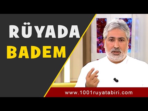 RÜYADA BADEM GÖRMEK
