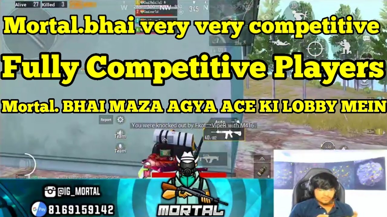 FULL COMPETITIVE PLAYERS Mortal Gaming*soul mortal is live PUBG MOBILE ...