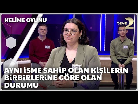 Aynı isme sahip olan kişilerin birbirlerine göre olan durumu | Kelime Oyunu