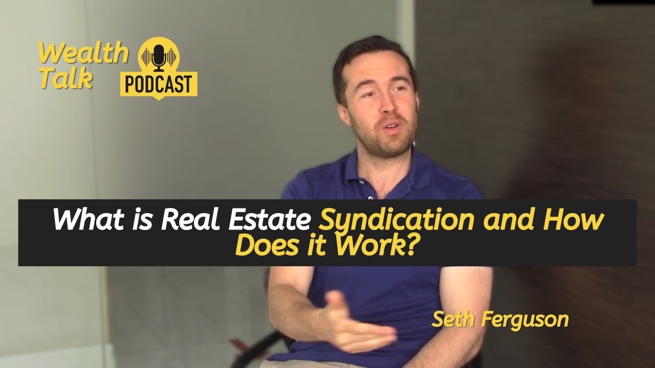 What is Real Estate Syndication and How Does it Work - Seth Ferguson ...