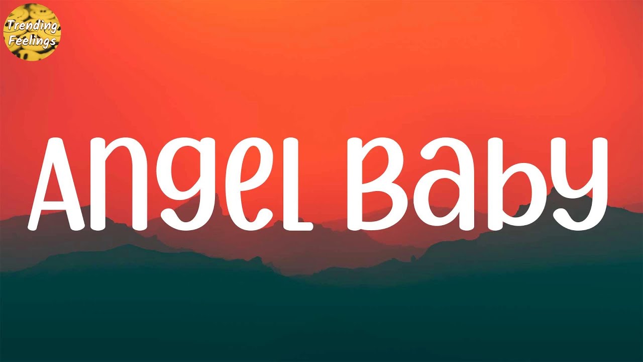 Angel Baby - Troye Sivan (Lyrics), Passenger, Jamie Miller, Justin ...