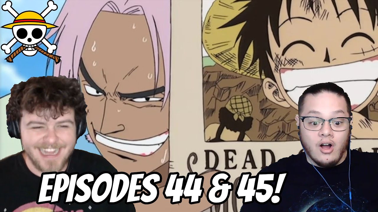 I'VE NEVER SEEN ONE PIECE Episodes 44 & 45 | The Straw Hats Head to the ...