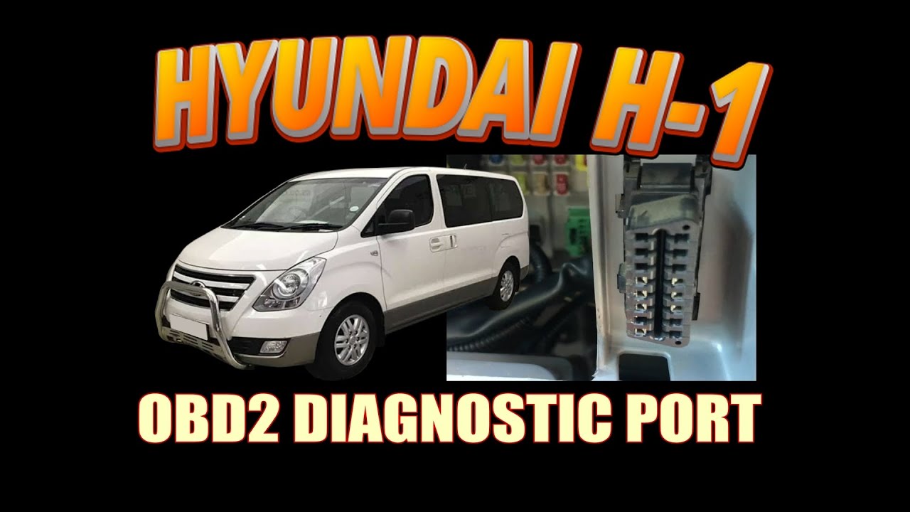 HYUNDAI H1 - OBD2 DIAGNOSTIC PORT - YouTube