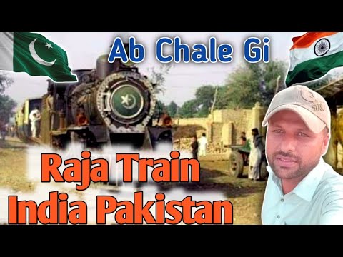lndia🇳🇪 Pakistan🇵🇰 Train Khul Rahi He? History Raja Train | Raja vlogs ...