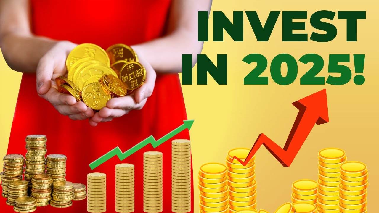 Best Investments For 2025: Top Strategies For High Returns - YouTube