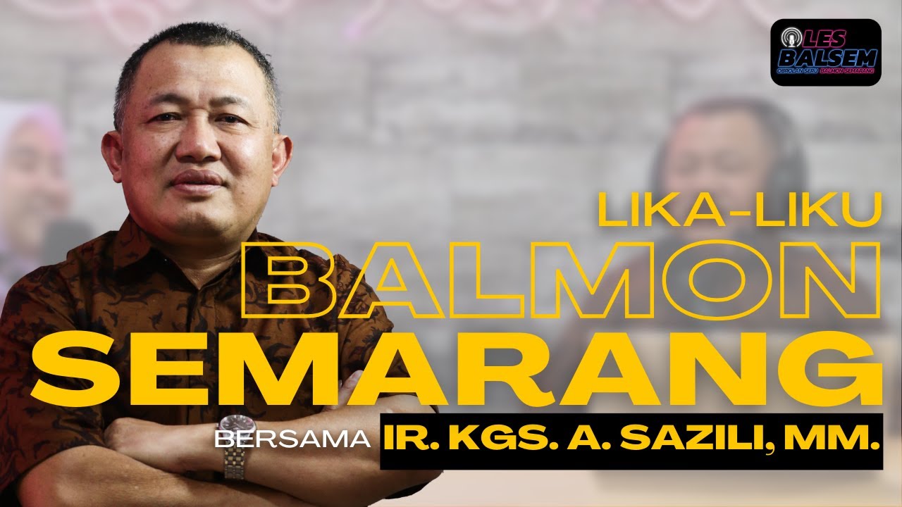 LIKA-LIKU BALMON - OLES BALSEM (OBROLAN SERU SAMA BALMON SEMARANG) Ep. 1 - YouTube