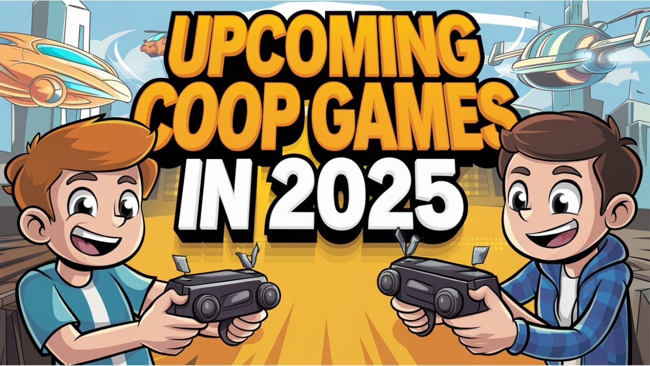 Upcoming Co-Op Games in 2025 - YouTube