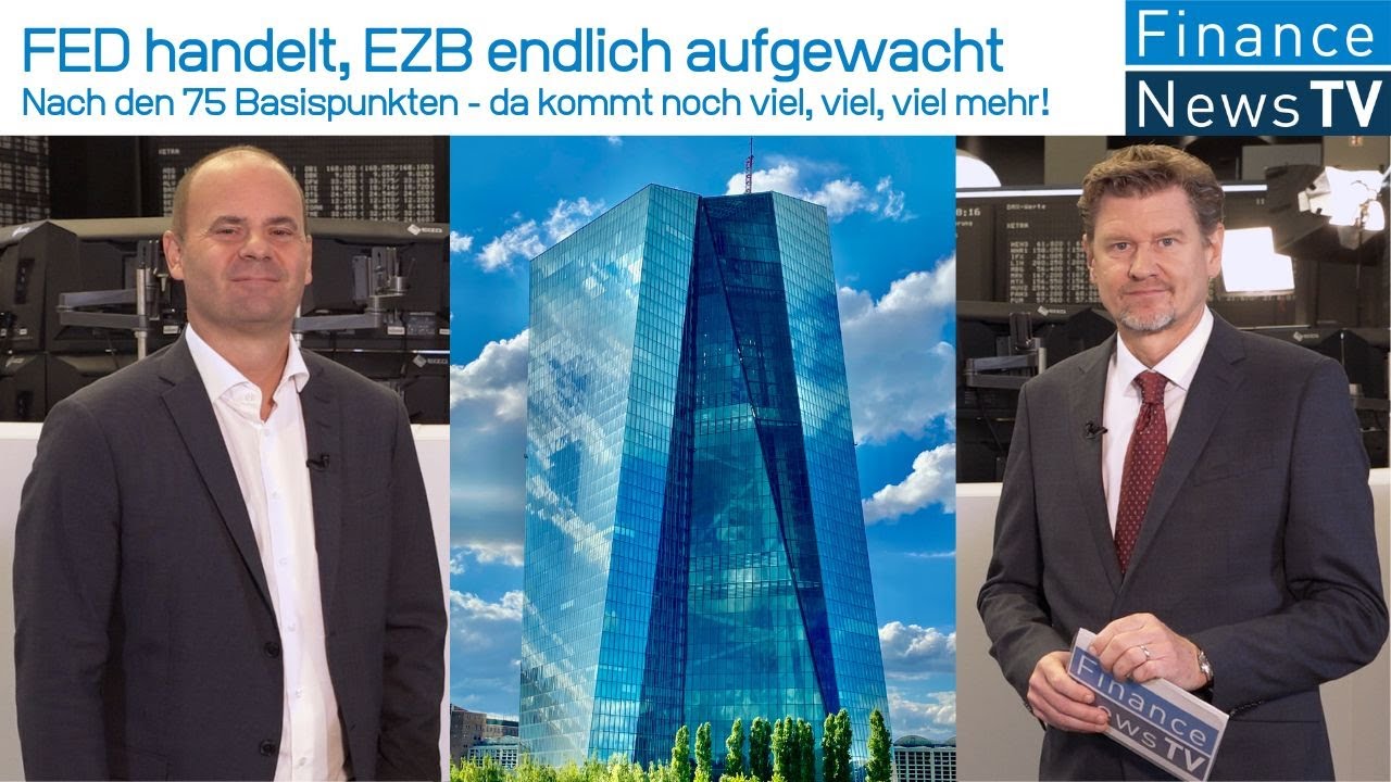 FED handelt, EZB endlich aufgewacht: Nach den 75 Basispunkten - da ...