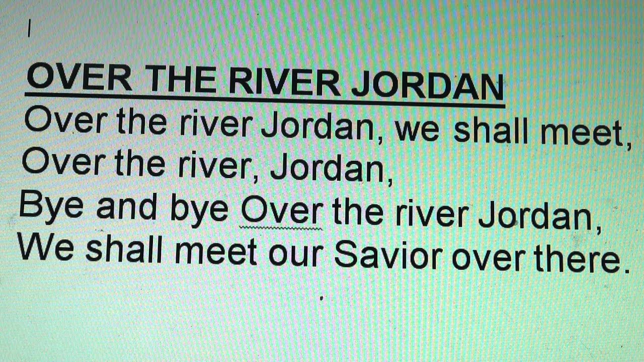 OVER THE RIVER JORDAN - YouTube
