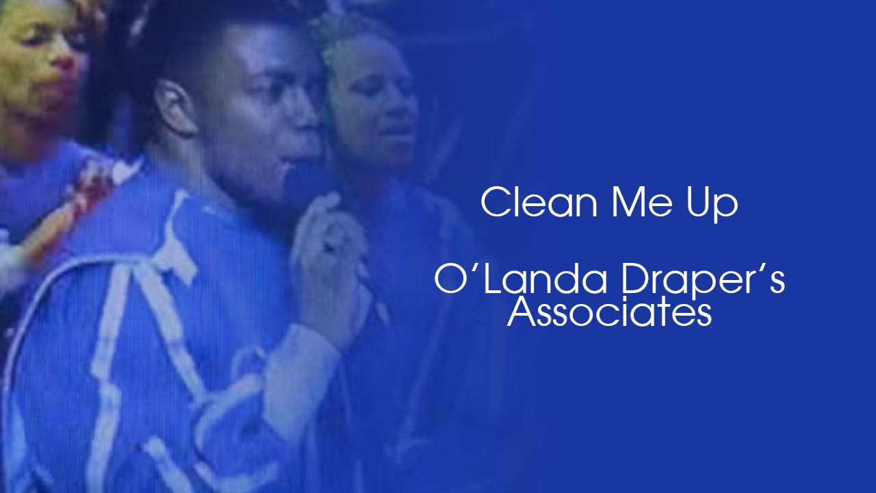 Clean Me Up - O'Landa Draper's Associates - YouTube