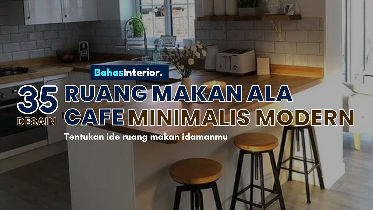 Desain Ruang Makan Minimalis Ala Cafe dan Moderen - YouTube