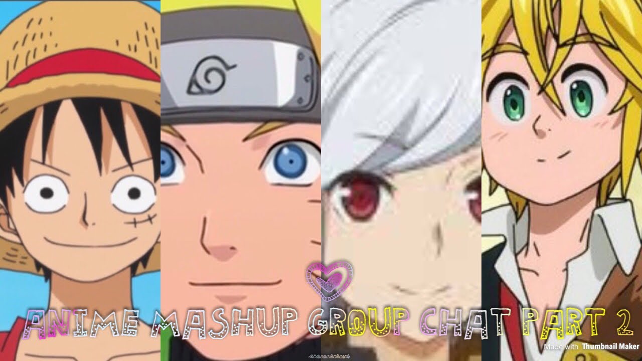 anime mashup group chat part 2 - YouTube