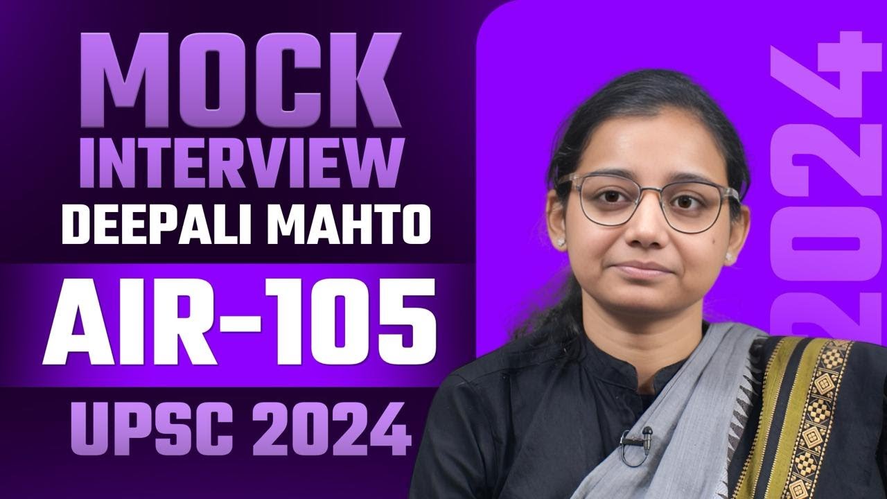 Deepali Mahto , Rank 105, IAS - UPSC 2024 | UPSC Mock Interview | IAS ...