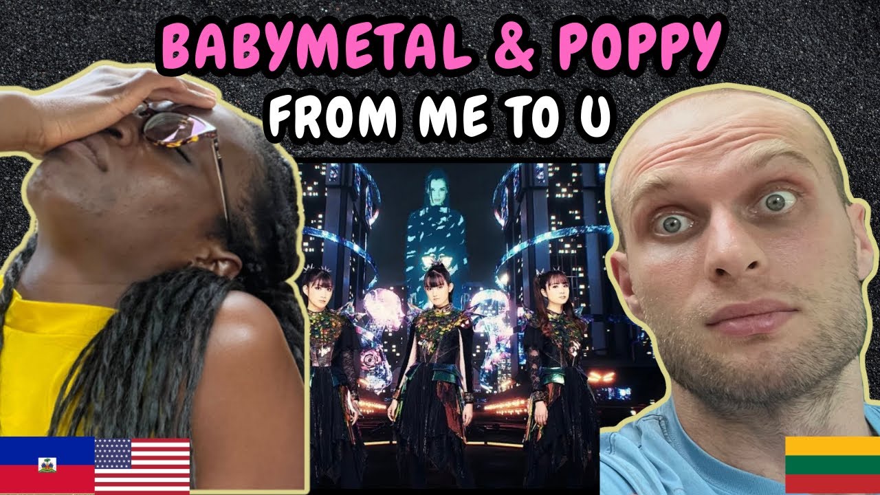 REACTION TO BABYMETAL & Poppy - from me to u (OFFICIAL MUSIC VIDEO ...