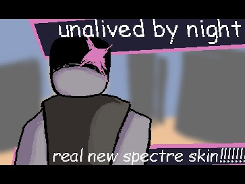 Unalived By Night | New Specter Skin!!!!!! /j - YouTube