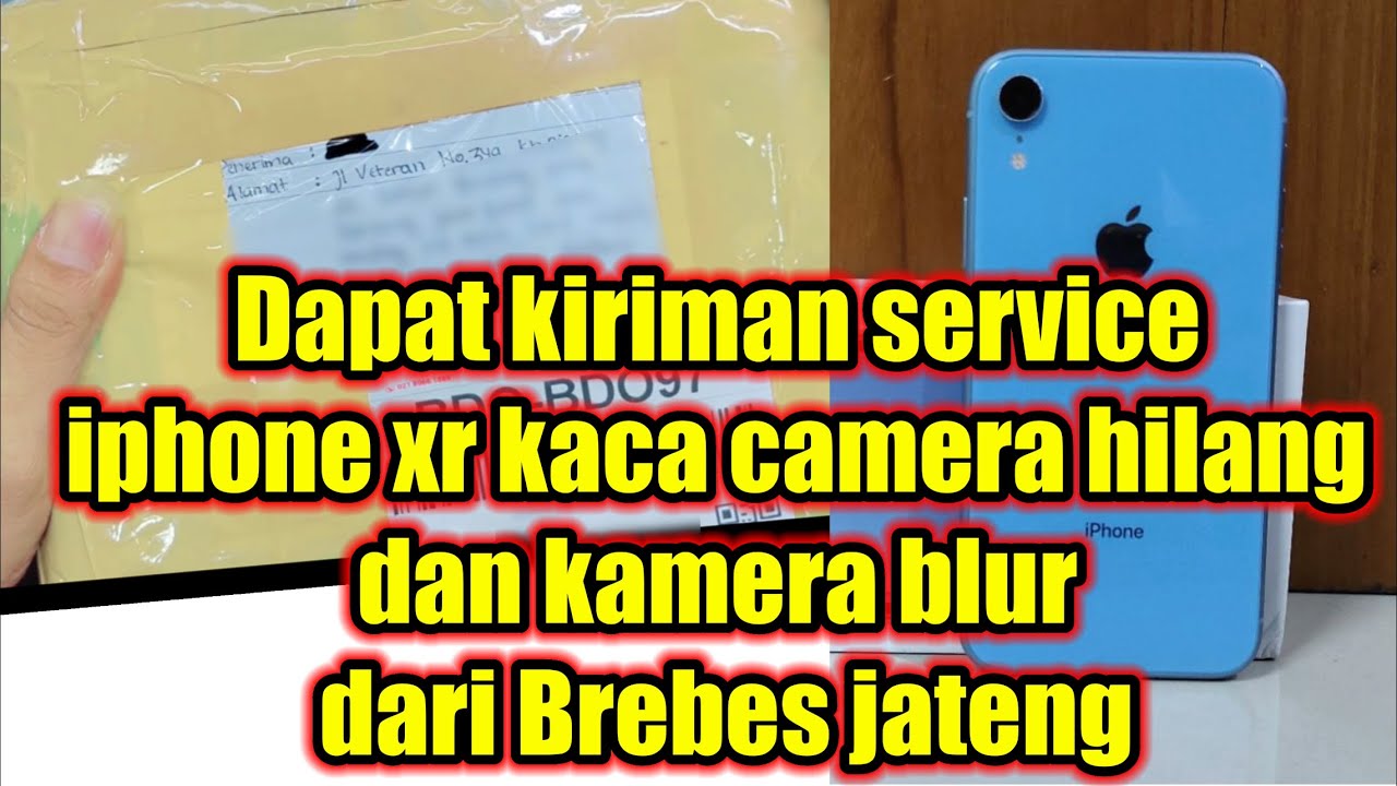 dapat kiriman iphone xr keluhan kamera blur sama kaca kamera hilang ...