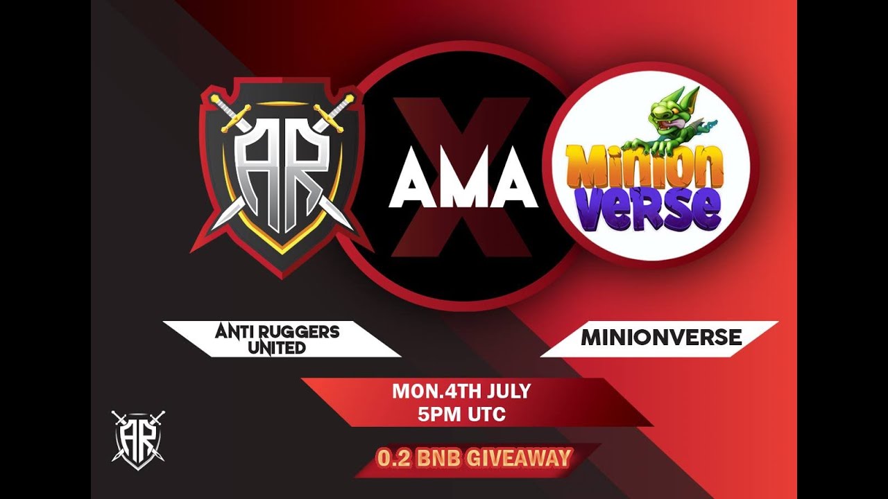 Anti Ruggers United AMA with MinionVerse - 7.4.2022 - A "Tokenized ...