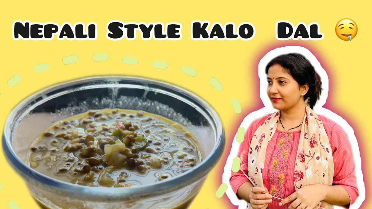 Black Lentils Nepali Style | Traditional Kalo Dal Recipe You’ll Fall in ...