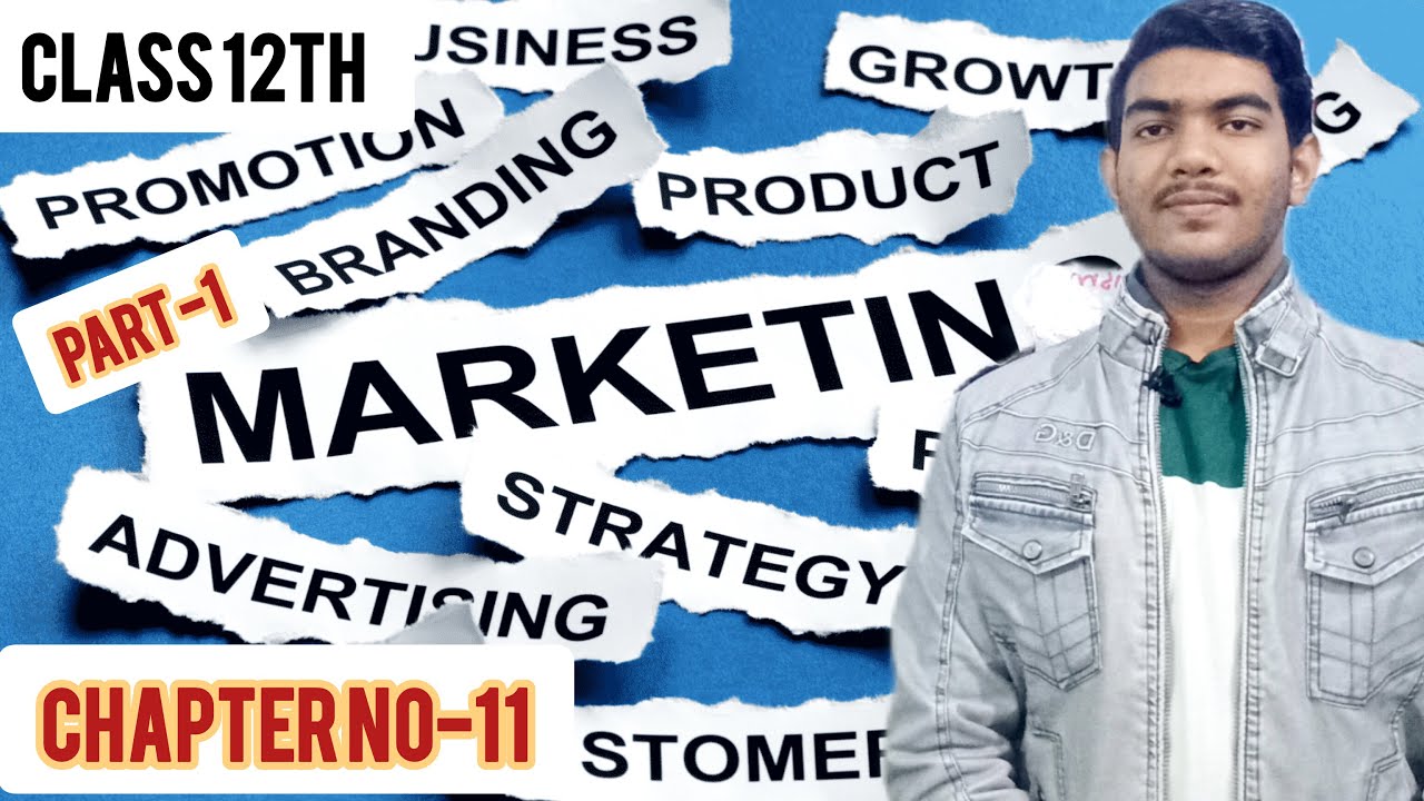 class 12th business studies | Ch-11 | Marketing explanation Part -1 ...