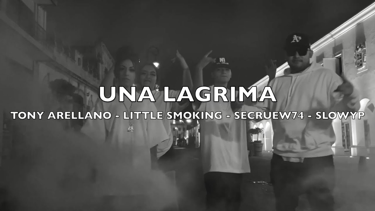 TONY ARELLANO / LITTLE SMOKING / SECRUEW 74 / SLOWY P - UNA LAGRIMA ...