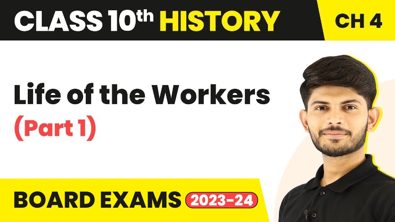 Life of the Workers (Part 1) - The Age of Industrialisation | Class 10 ...