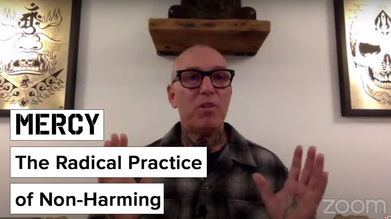 Mercy; The Radical Practice of Non-Harming with Noah Levine - YouTube