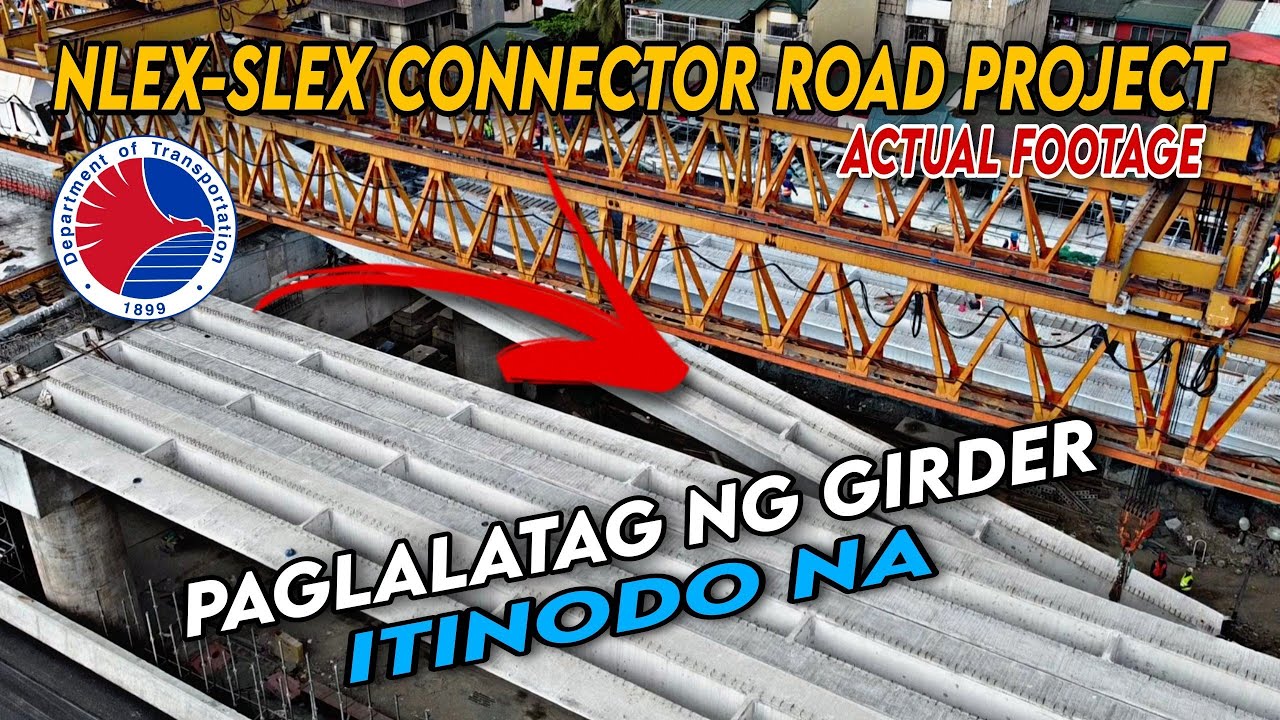 NLEX-SLEX CONNECTOR ROAD | PAGLALATAG NG GIRDER ITINODO NA #dotr #dpwh ...