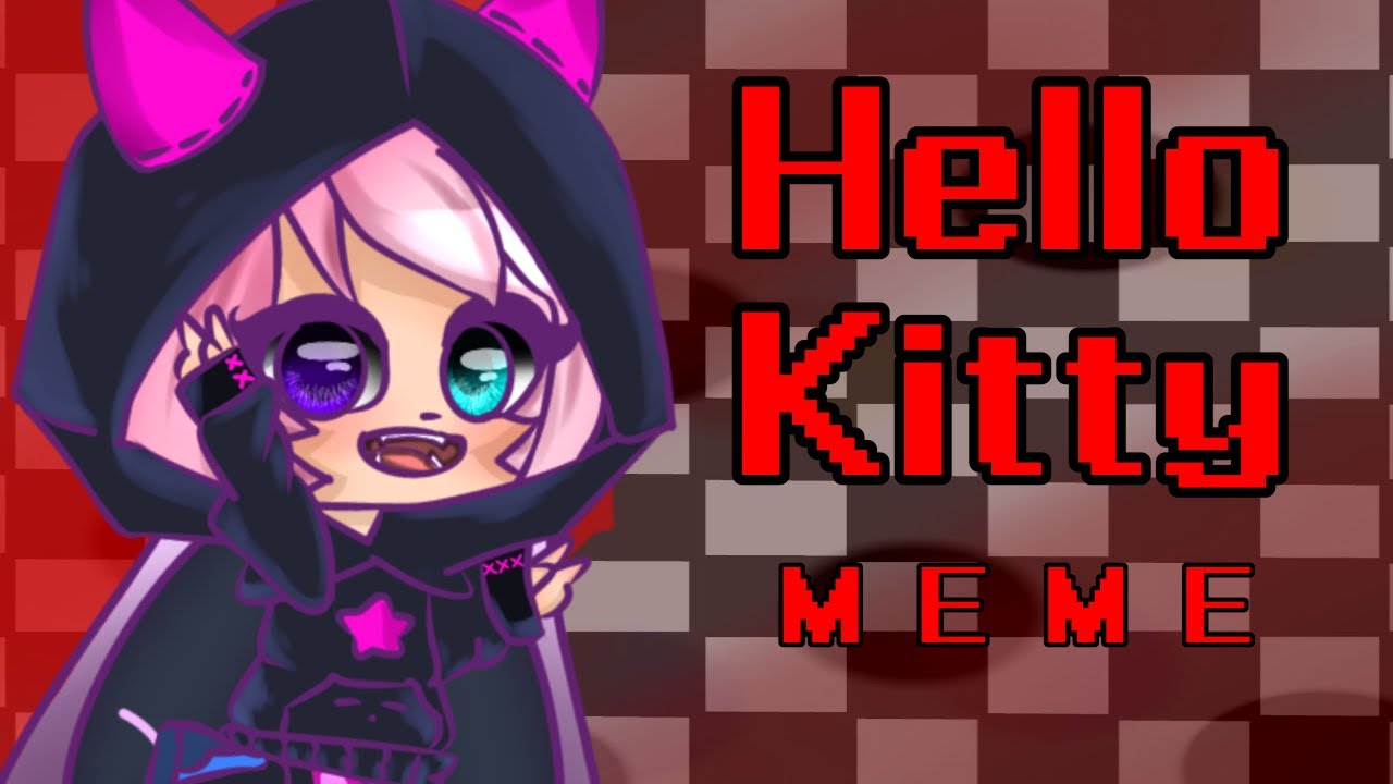 Hello Kitty/gacha club meme/ By Lyxy Ly?nx UwU - YouTube
